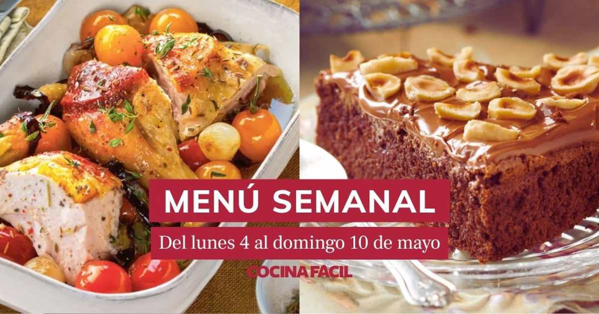 Menú semanal de Cocina Fácil del lunes 4 al domingo 10 de mayo: no ...